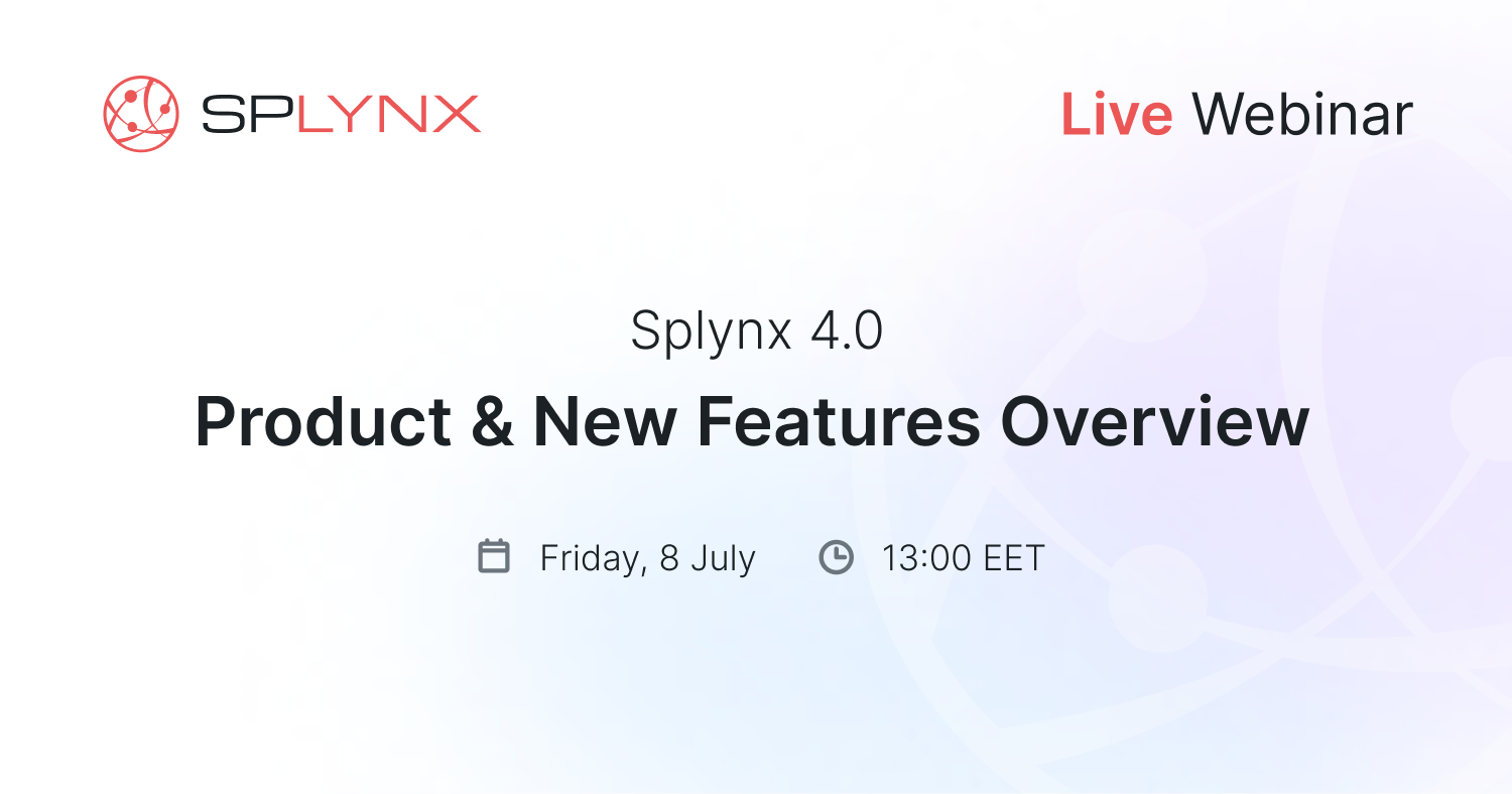 Splynx 4.0 webinar: product & new features overview